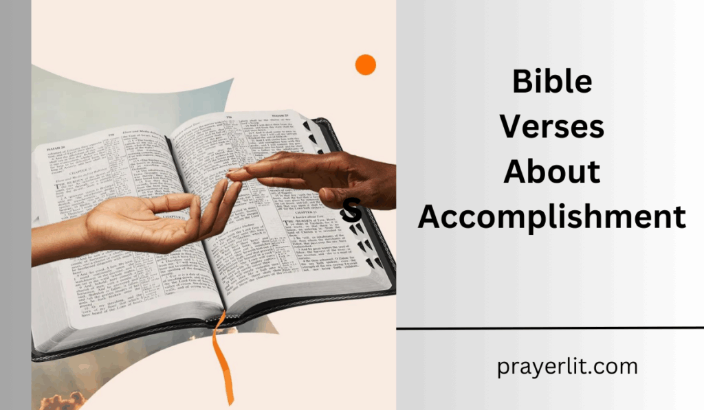 30 Powerful Bible Verses About Accomplishment (2025) - PrayerLit