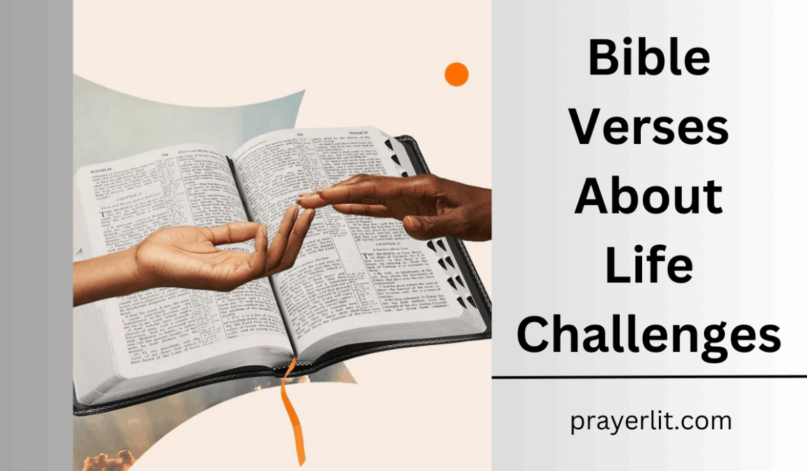 30 Powerful Bible Verses About Life Challenges (2026) - PrayerLit
