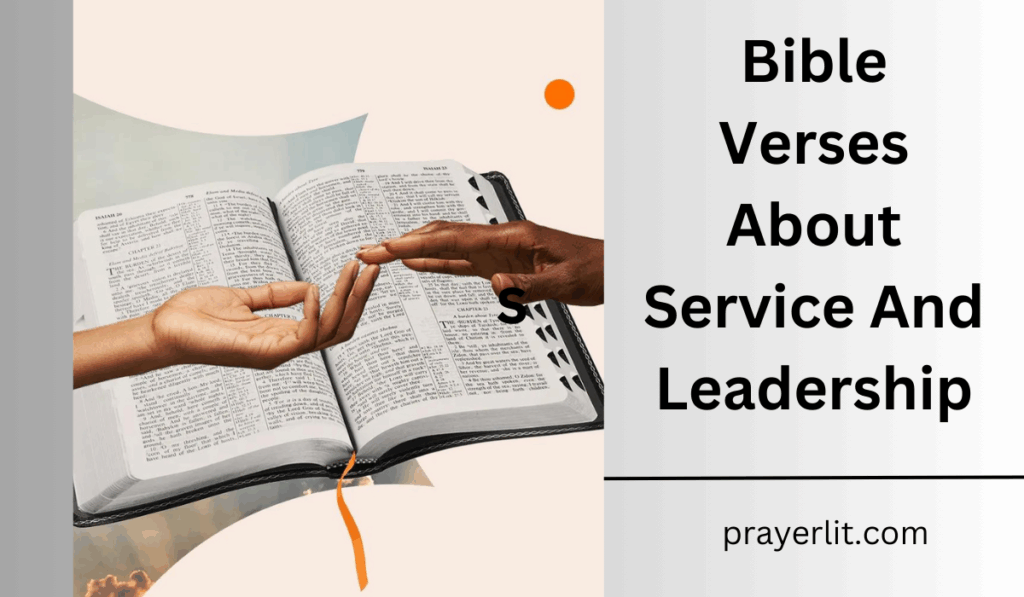 30 Powerful Bible Verses About Service And Leadership (2025) - PrayerLit