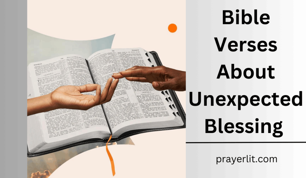 30 Inspiring Bible Verses About Unexpected Blessing (2026) - PrayerLit