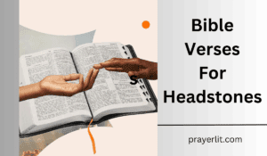 30 Inspiring Bible Verses For Headstones (2025) - PrayerLit