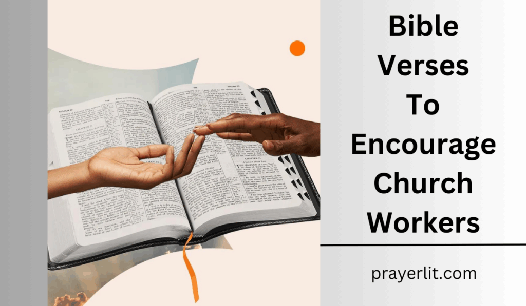 30 Inspiring Bible Verses To Encourage Church Workers (2026) - PrayerLit