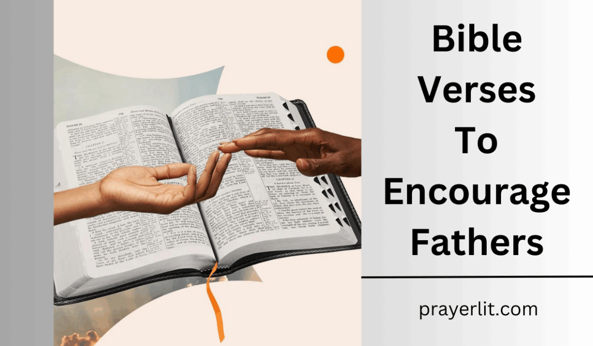 30 Beautiful Bible Verses To Encourage Fathers (2025) - PrayerLit