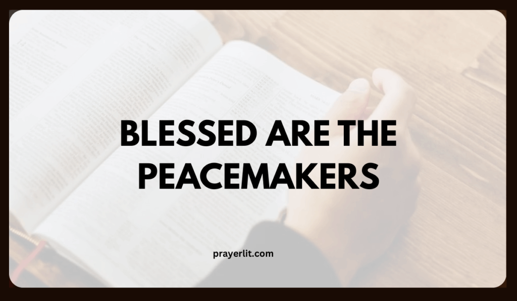 Blessed Are the Peacemakers - Meaning of Matthew 5:9?