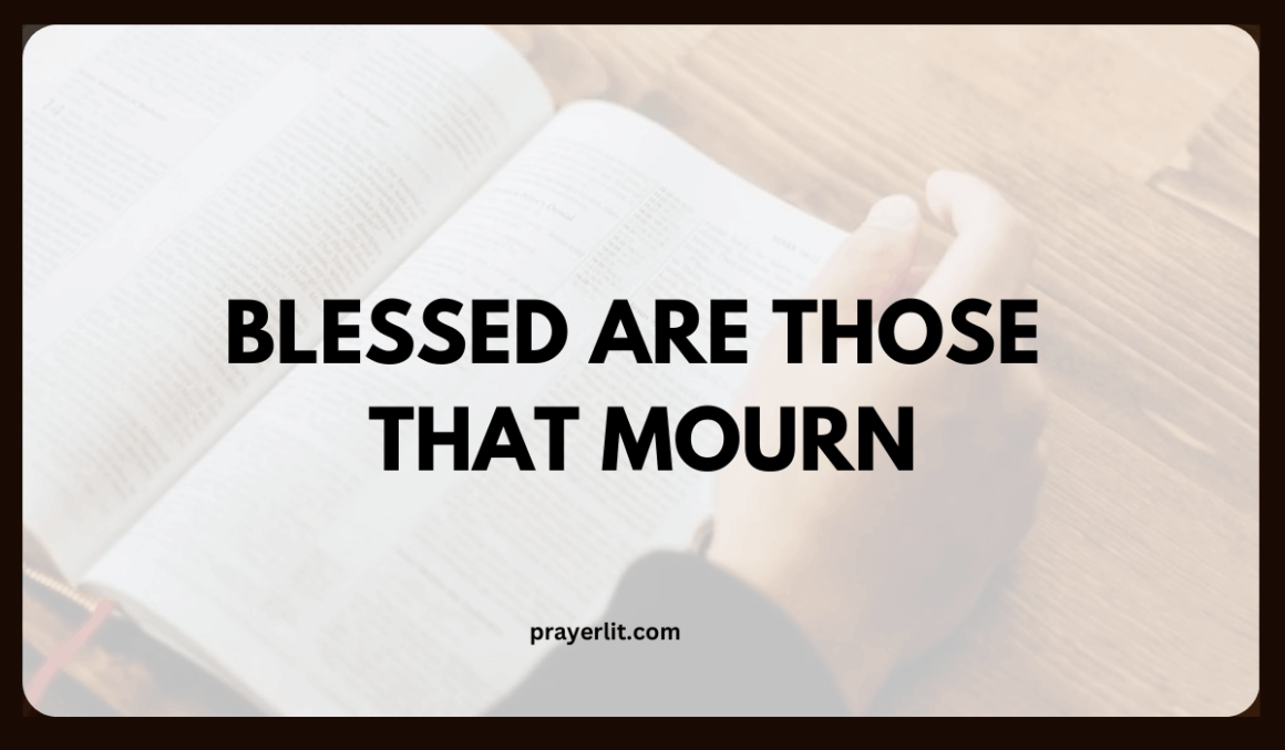 What Does "Blessed Are Those Who Mourn" Mean in Matthew 5:4? 2026 ...