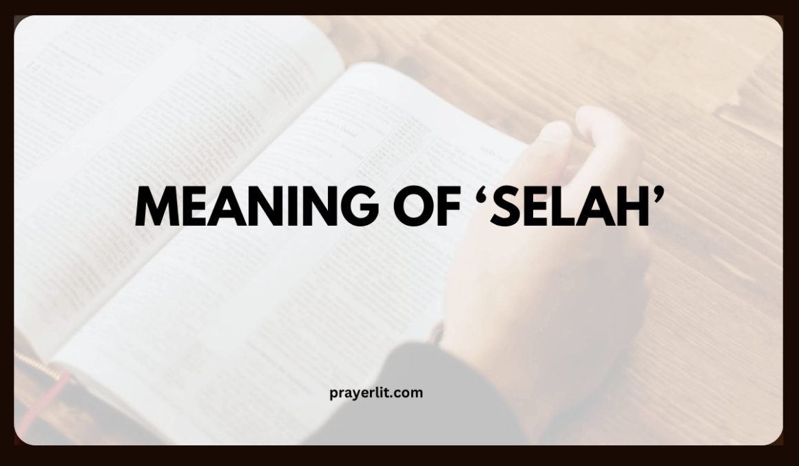 What Does Selah Mean in the Bible? - PrayerLit