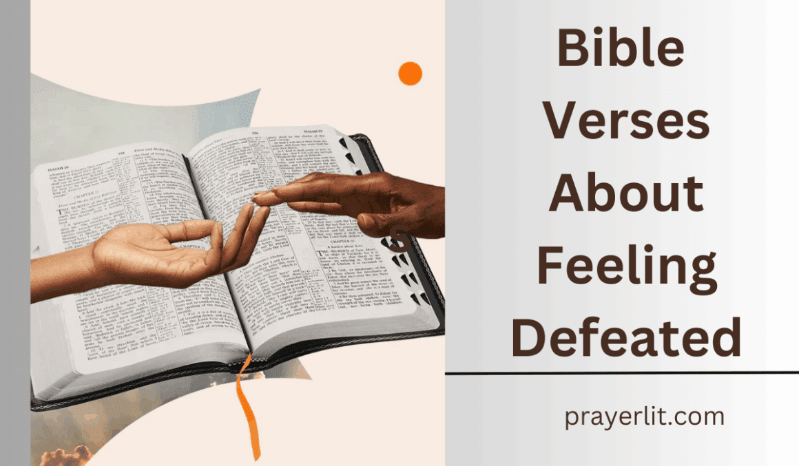 30 Powerful Bible Verses About Feeling Defeated (2025) - PrayerLit