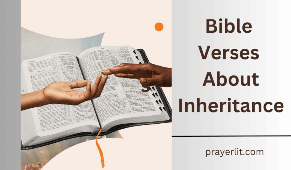 30 Uplifting Bible Verses About Inheritance (2025) - PrayerLit
