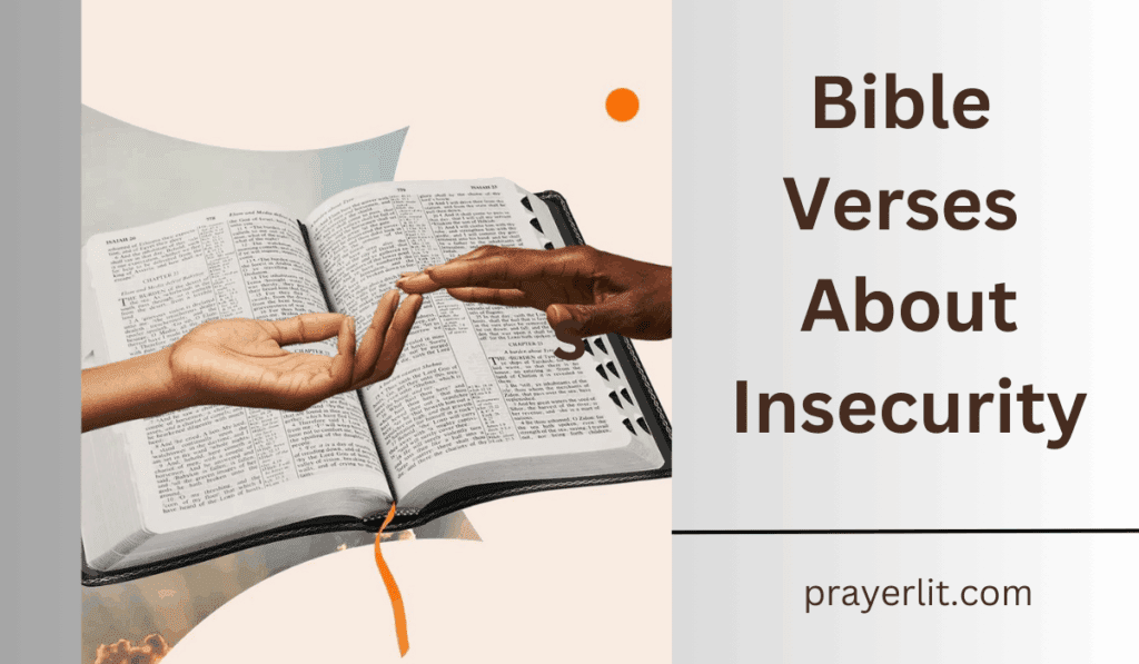 30 Powerful Bible Verses About Insecurity (2025) - PrayerLit