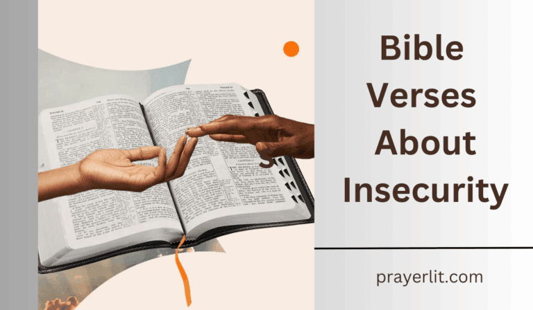 30 Powerful Bible Verses About Insecurity (2026) - PrayerLit