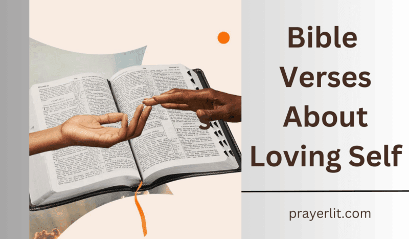 30 Most Beautiful Bible Verses About Loving Self (2026) - PrayerLit
