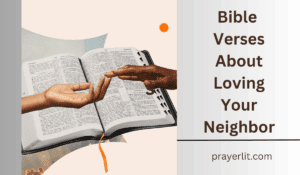 30 Powerful Bible Verses About Loving Your Neighbor (2025) - PrayerLit