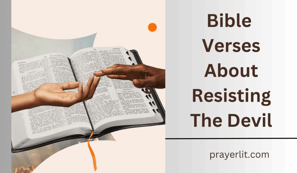 30 Powerful Bible Verses About Resisting The Devil (2026) - PrayerLit
