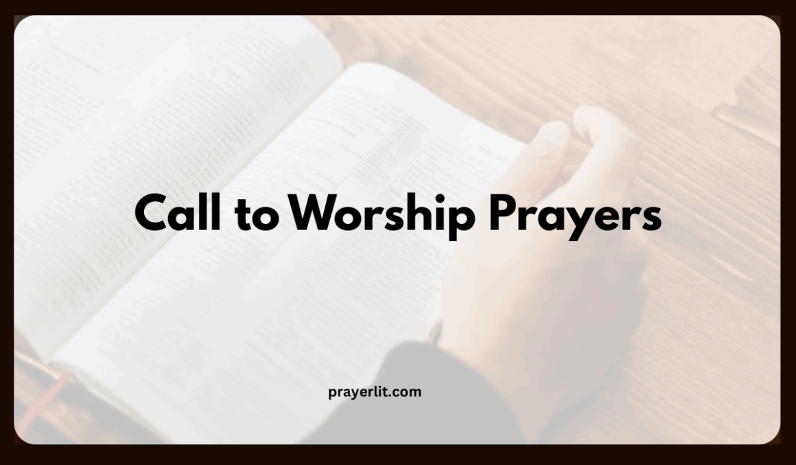 35 Powerful Call to Worship Prayers (2025) - PrayerLit
