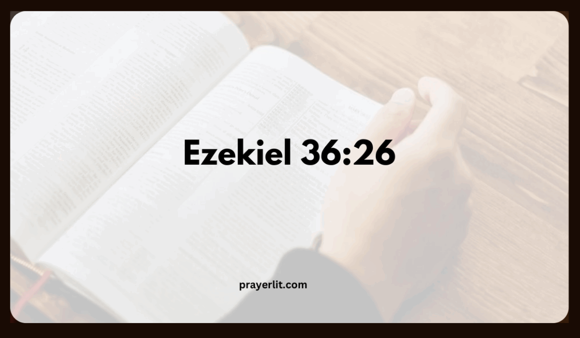 Ezekiel 36:26 Meaning – “I Will Give You a New Heart”