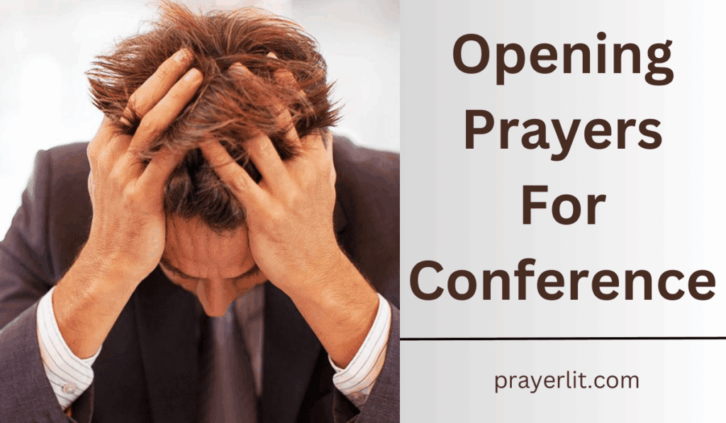 35 Most Powerful Opening Prayers For Conference (2025) - PrayerLit