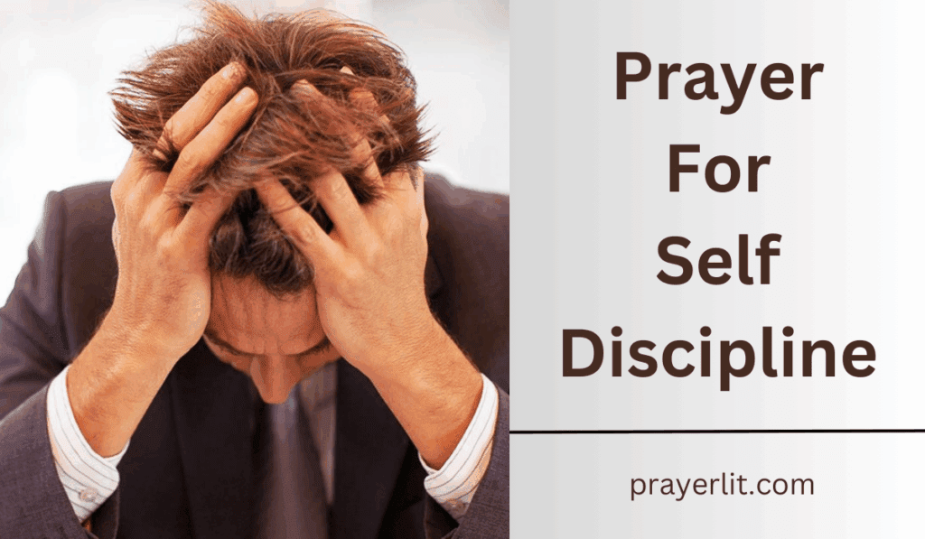 35 Powerful Prayer For Self Discipline (2026) - PrayerLit