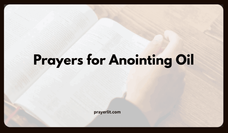 35 Powerful Prayers for Anointing Oil (2026) - PrayerLit
