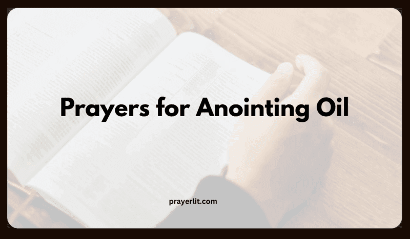 35 Powerful Prayers for Anointing Oil (2026) - PrayerLit