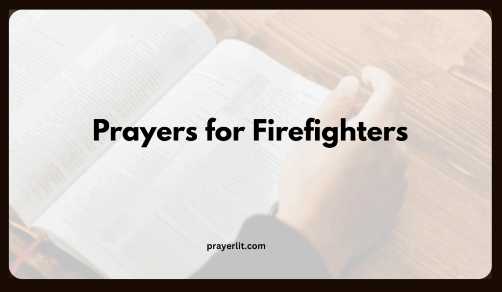 35 Powerful Prayers for Firefighters (2025) - PrayerLit