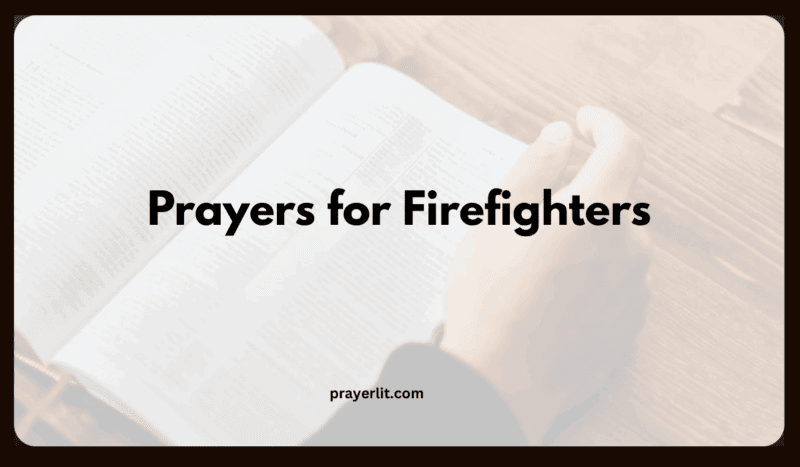 35 Powerful Prayers for Firefighters (2025) - PrayerLit