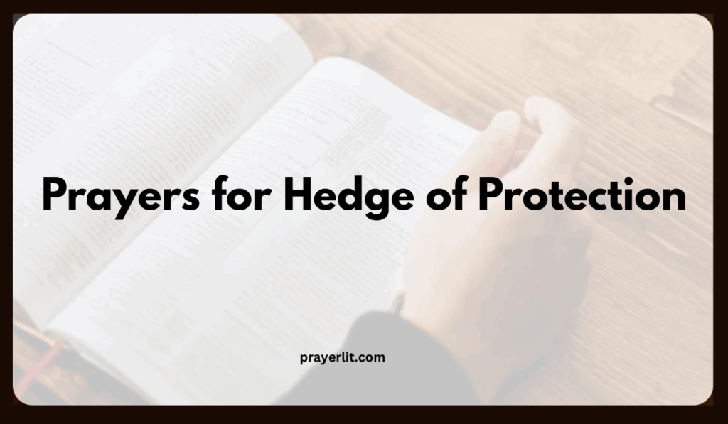 35 Powerful Prayers for Hedge of Protection (2025) - PrayerLit