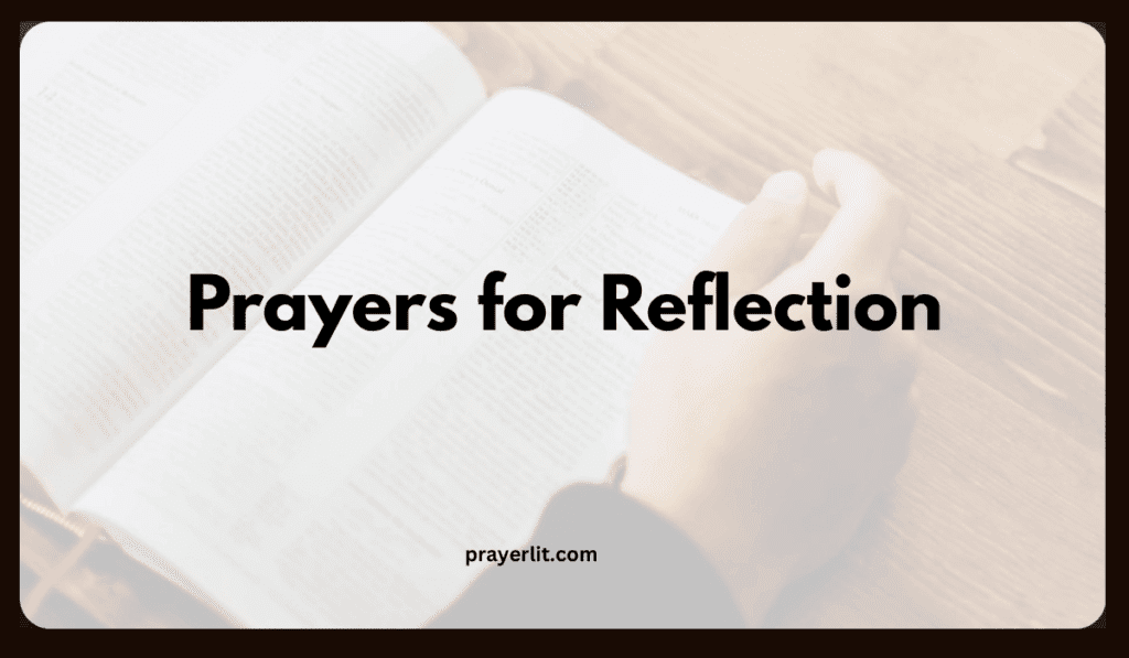 35 Powerful Prayers for Reflection (2026) - PrayerLit