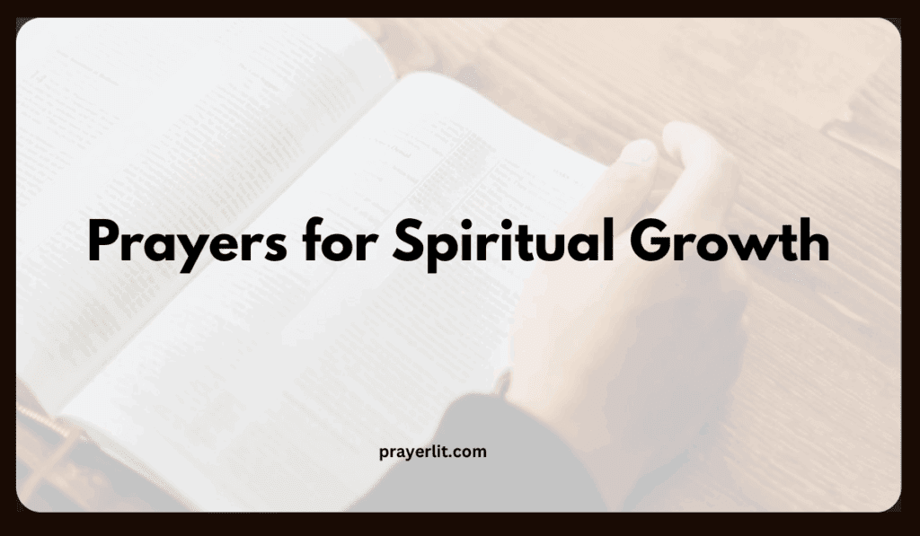35 Powerful Prayers for Spiritual Growth (2025) - PrayerLit