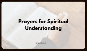 35 Powerful Prayers for Spiritual Understanding (2025) - PrayerLit