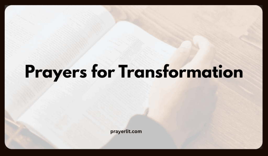 40 Powerful Prayers for Transformation (2026) - PrayerLit
