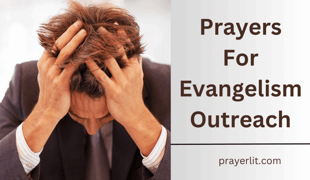 35 Most Effective Prayers For Evangelism Outreach (2026) - PrayerLit