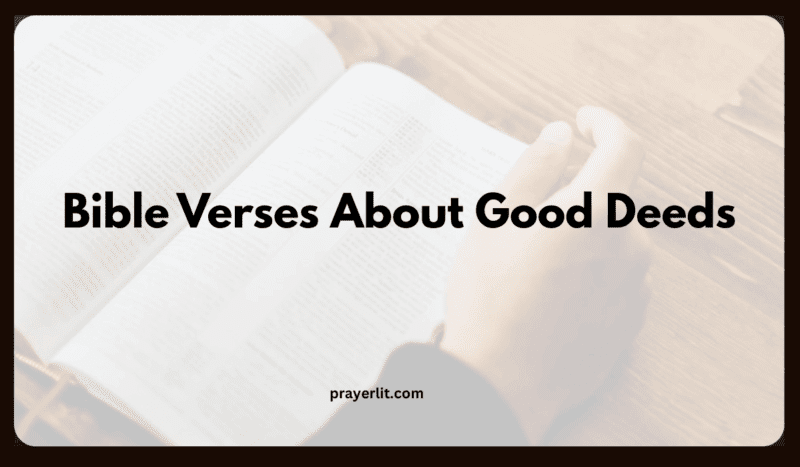 35 Powerful Bible Verses About Good Deeds 2026 - PrayerLit