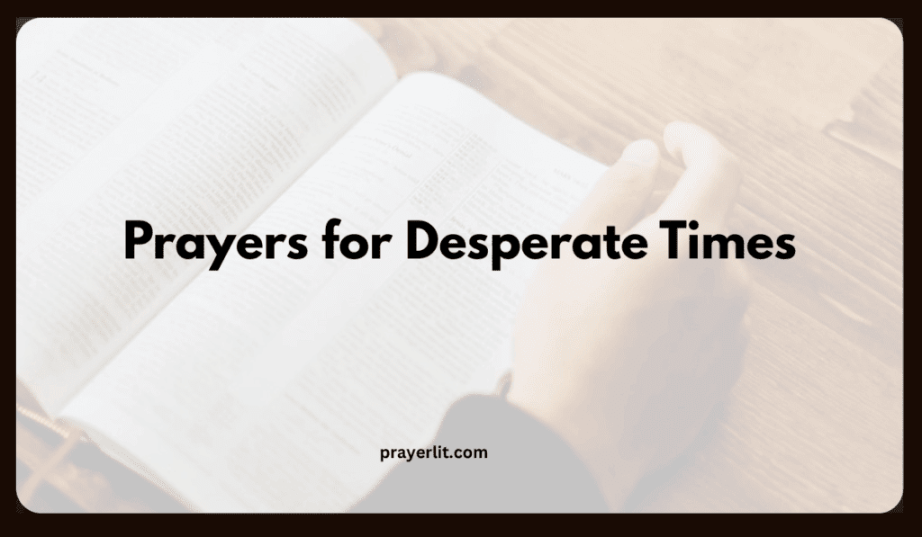 35 Powerful Prayers for Desperate Times 2026 - PrayerLit