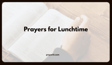 35 Short Powerful Prayers for Lunchtime 2026 - PrayerLit