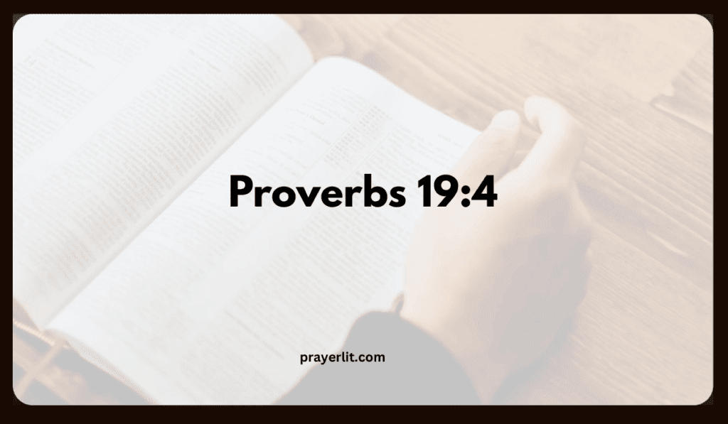 Proverbs 19:4 Meaning and Commentary - PrayerLit