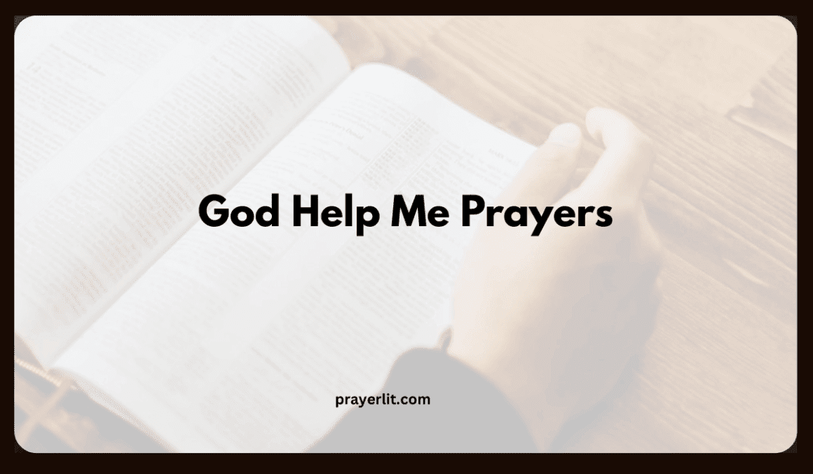 35 Powerful God Help Me Prayers 2026 - PrayerLit