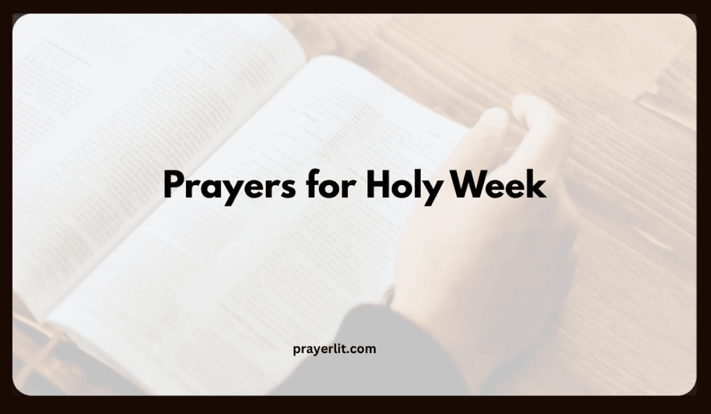 40 Powerful Prayers for Holy Week 2026 - PrayerLit