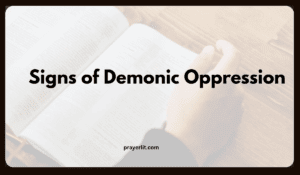 What Are the Signs of Demonic Oppression? 2026 - PrayerLit