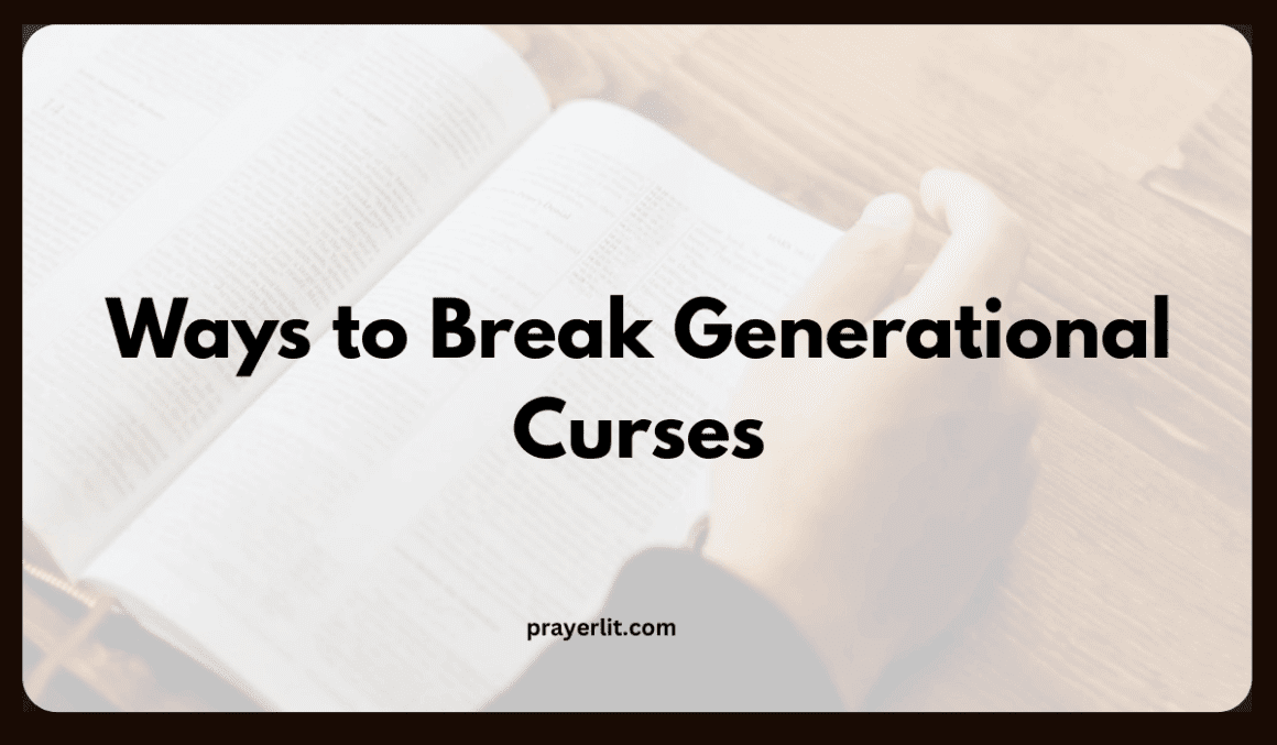 15 Effective Ways to Break Generational Curses 2026 - PrayerLit