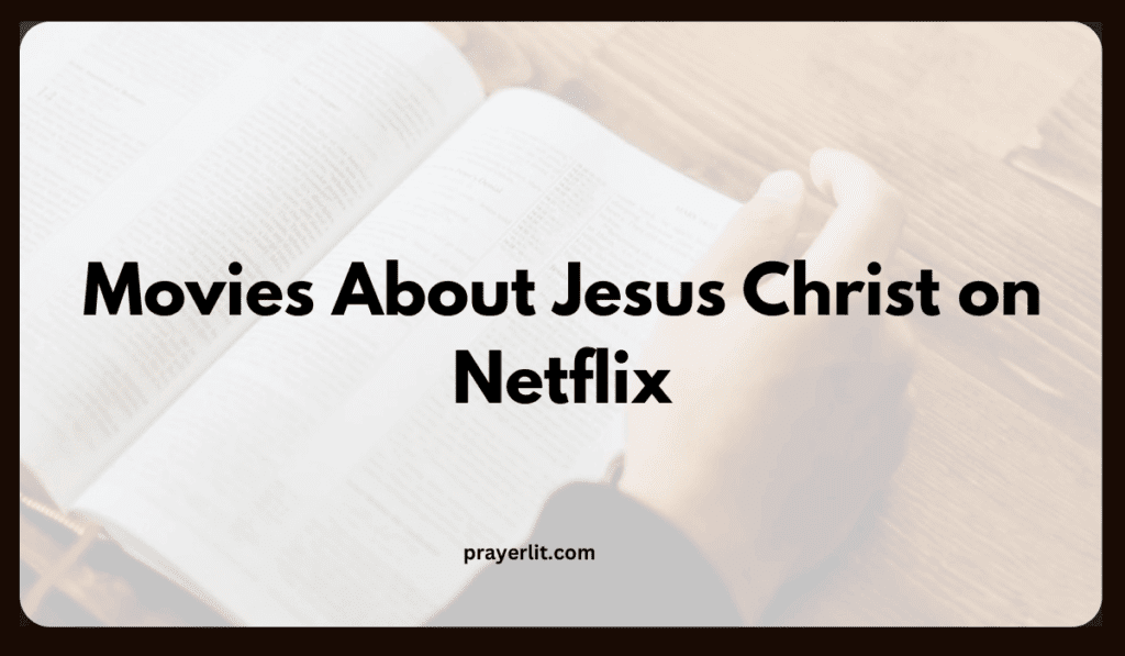 30 Best Movies About Jesus Christ on Netflix (2026) - PrayerLit