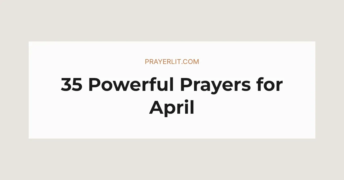 35 Powerful Prayers for the Month of April 2026 - PrayerLit