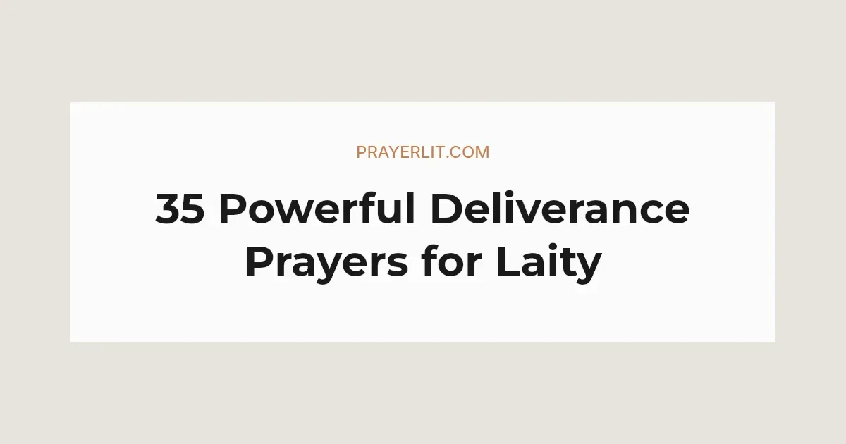 35 Powerful Deliverance Prayers for Laity 2026 - PrayerLit