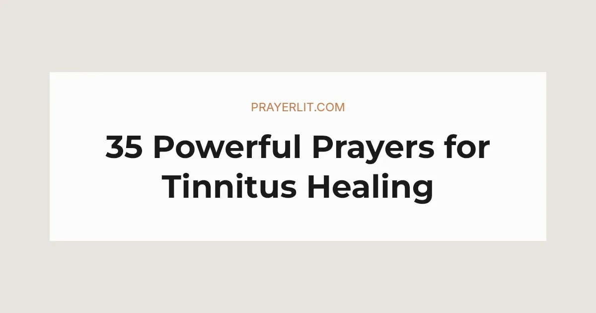 35 Powerful Prayers for Tinnitus Healing 2026 - PrayerLit